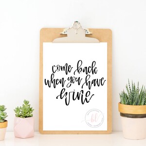 Come Back When You Have Wine SVG Come Back When You Have Wine Welcome ...
