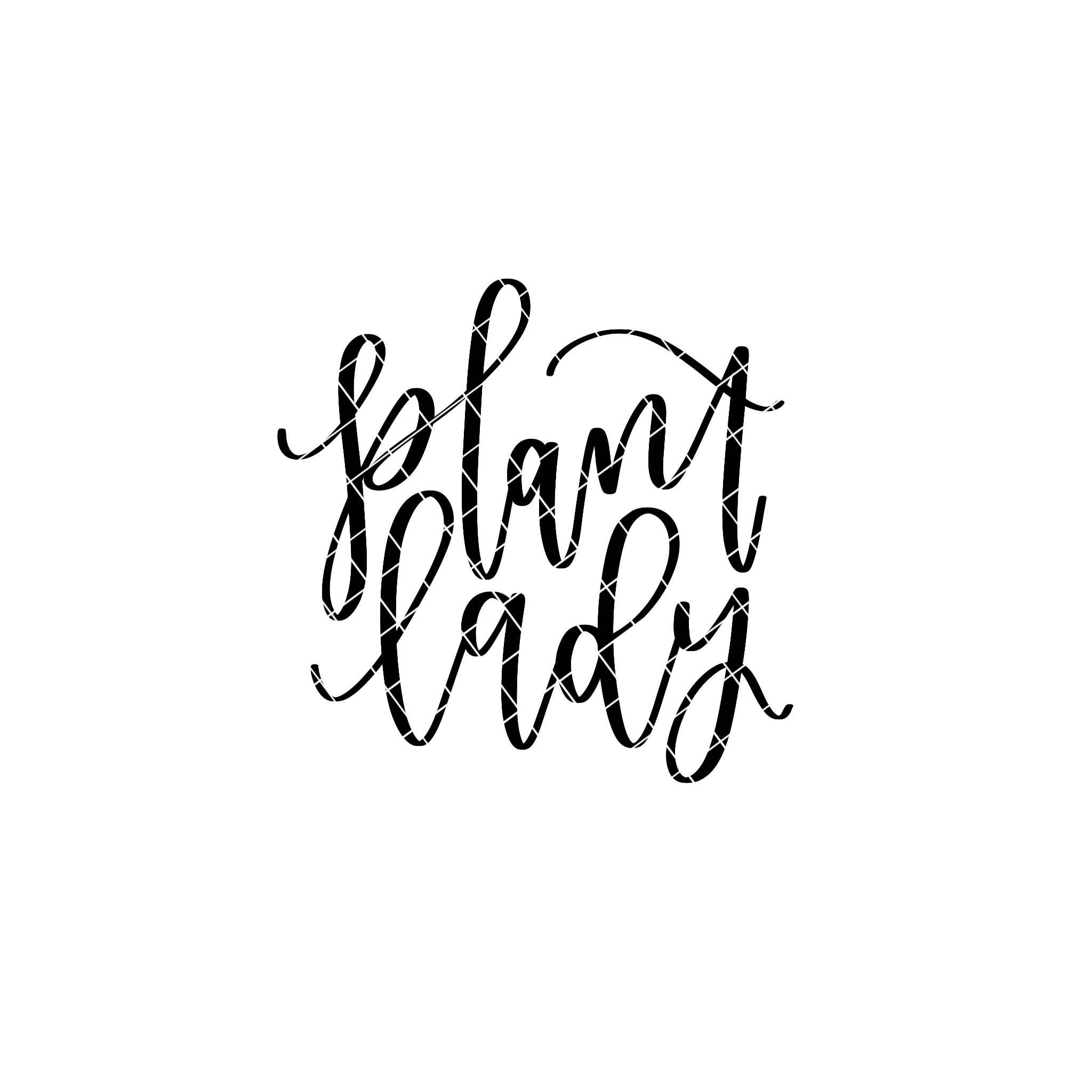 Plant Lady SVG Plant Lady Hand Lettered SVG | Etsy