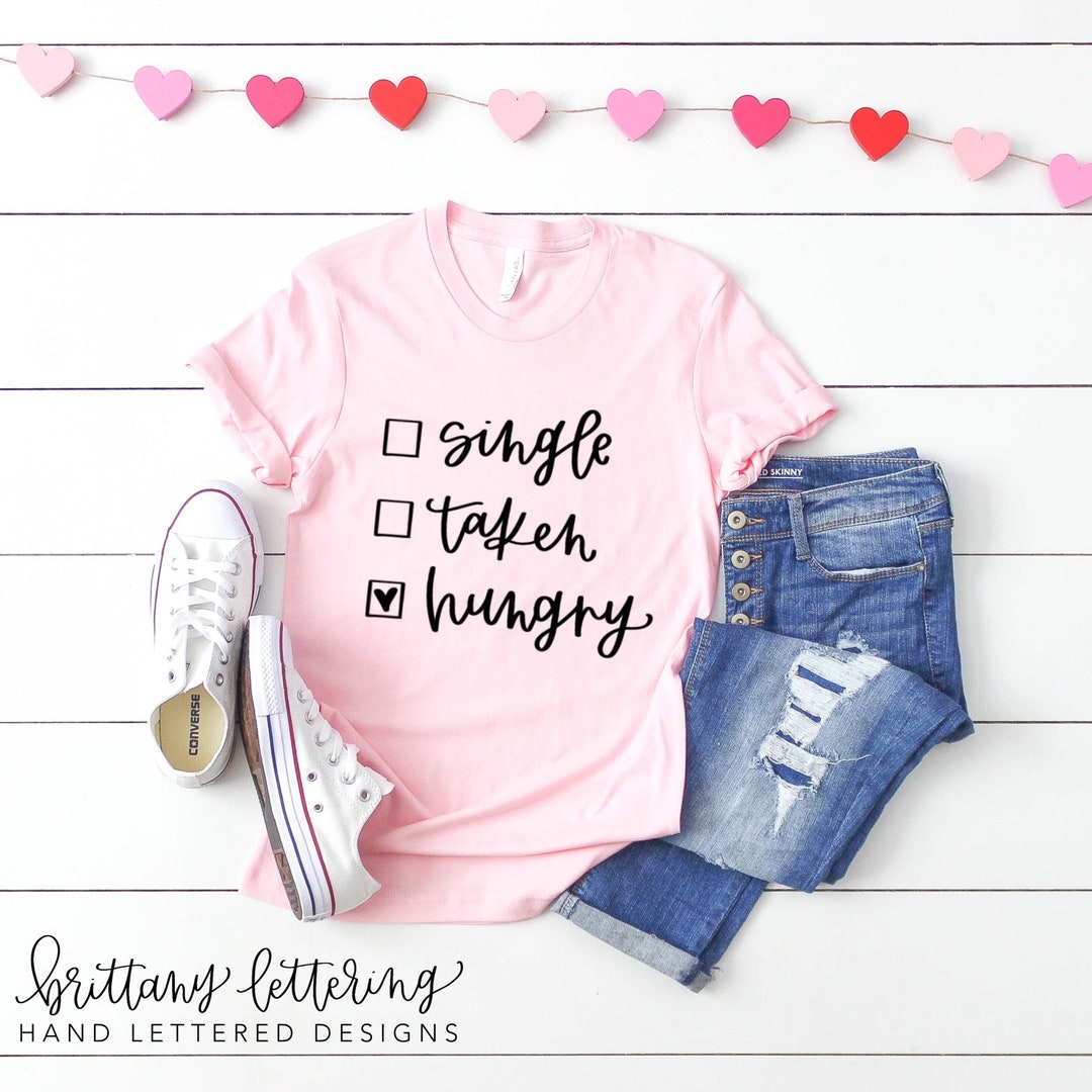 Single Taken Hungry SVG - Single Taken Hungry - Cricut SVG - Silhouette ...