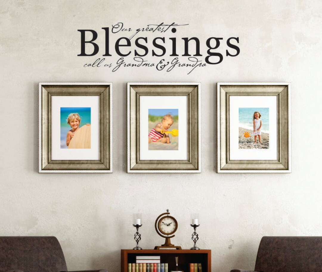 Our Greatest Blessings Decal - Grandparents Wall Decal - Inspirational ...
