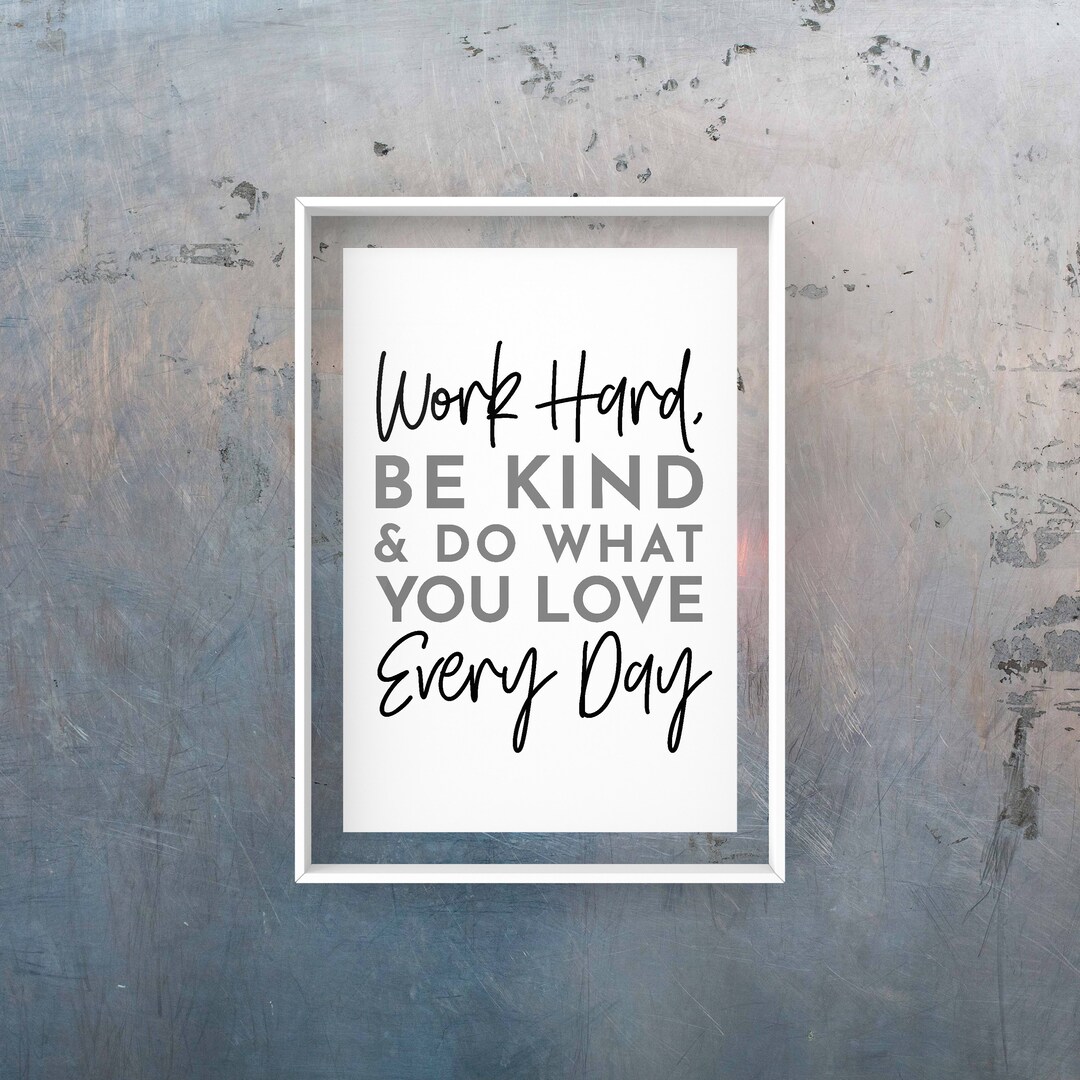 Work Hard Be Kind Printable Art: Inspirational Quote (digital Download ...