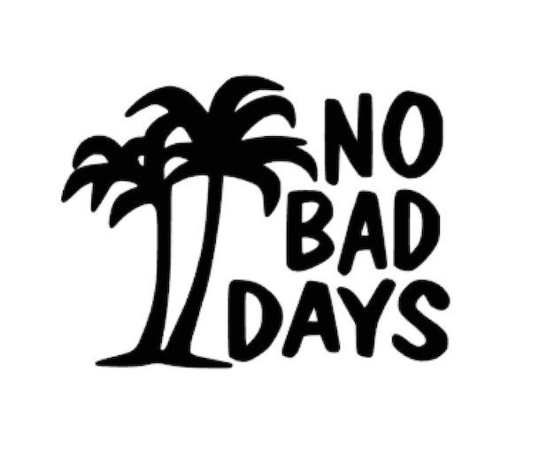 No Bad Days Decal | Etsy