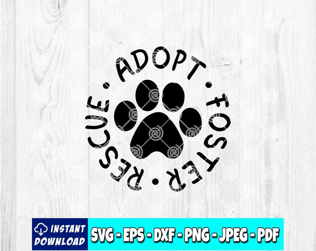 Adopt SVG Foster Svg Rescue Svg Dogs Cats Pet Svg Digital Svg ...