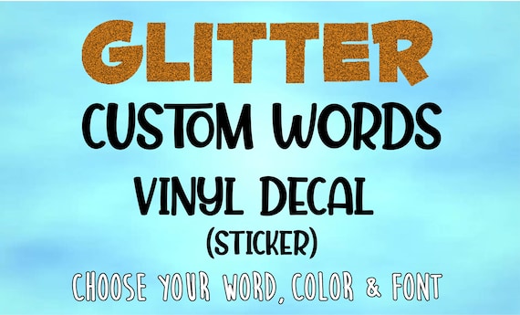 Glitter Custom Words Create Your Own Word Vinyl Decal Name | Etsy