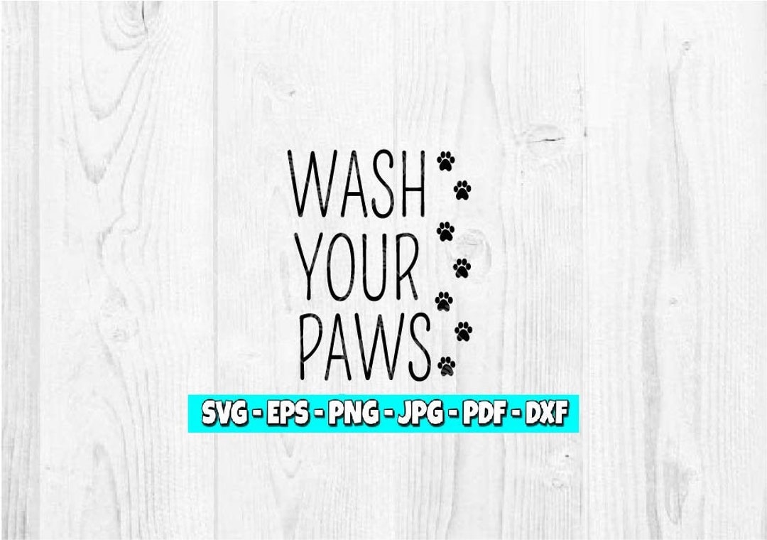 Wash Your Paws SVG Dogs svg Dog Paws svg Pets svg - Etsy Portugal
