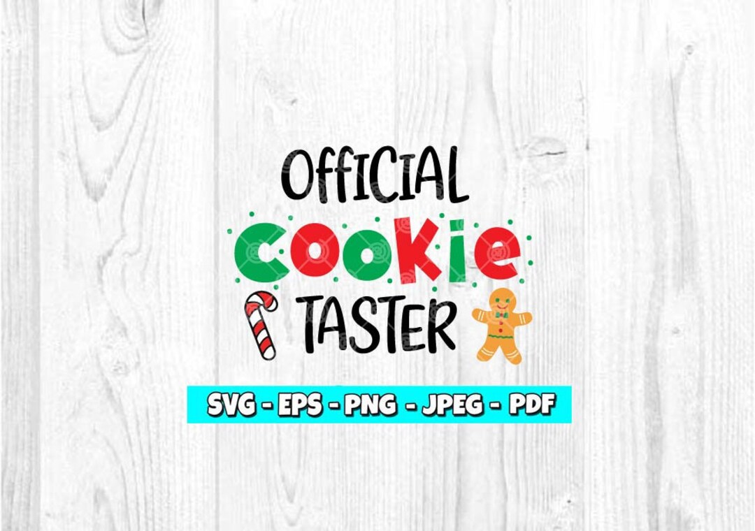 Official Cookie Taster SVG Christmas Svg Cookies Kids - Etsy