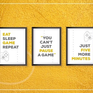 Gaming Bedroom Prints Eat Sleep Game Repeat You Can't Just Pause a Game ...