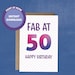Printable Fab at 50 Card, Printable 50 Birthday Card, 50th Card Digital ...