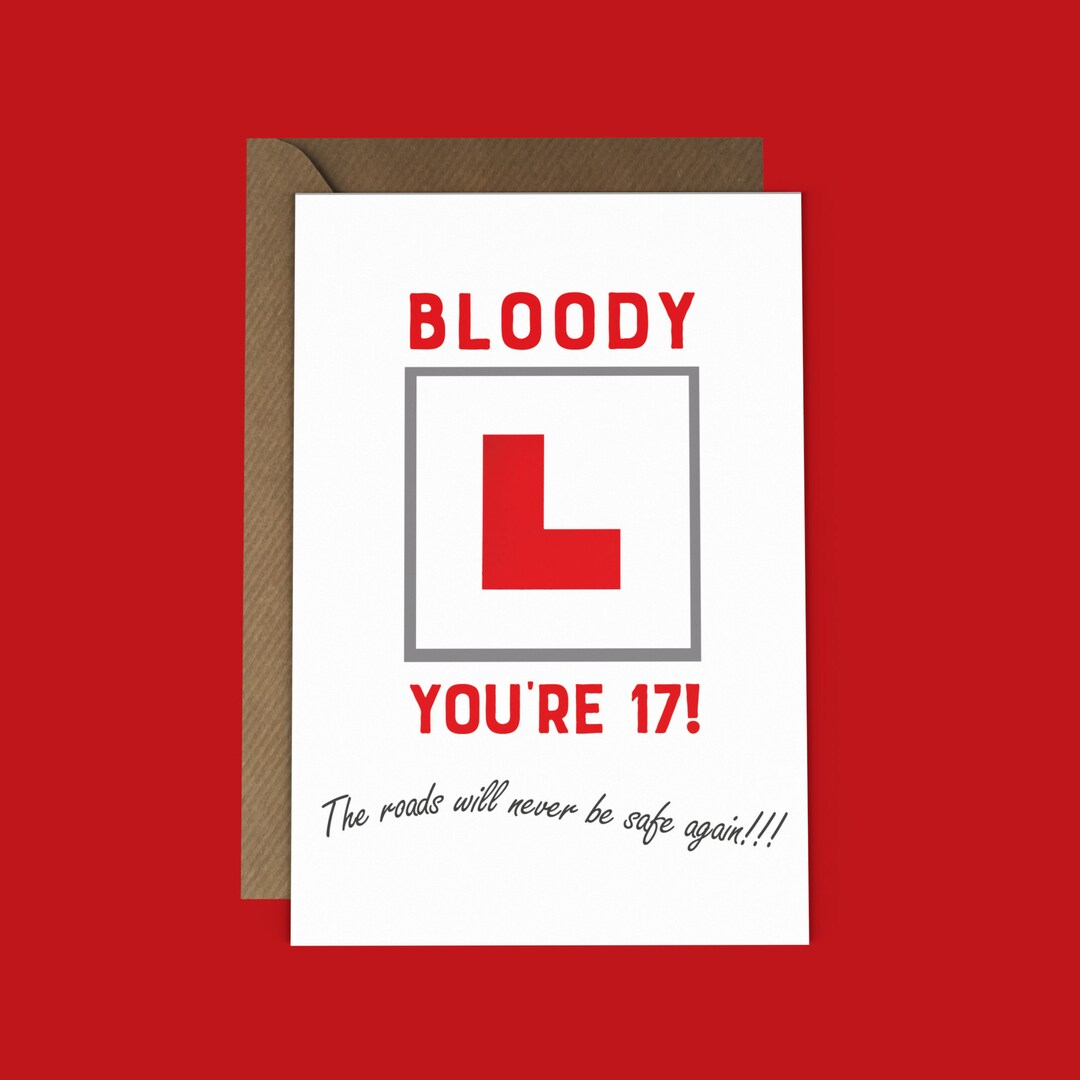 Funny 17th Birthday Card - 17th Birthday Driving Card - Bloody L You're ...
