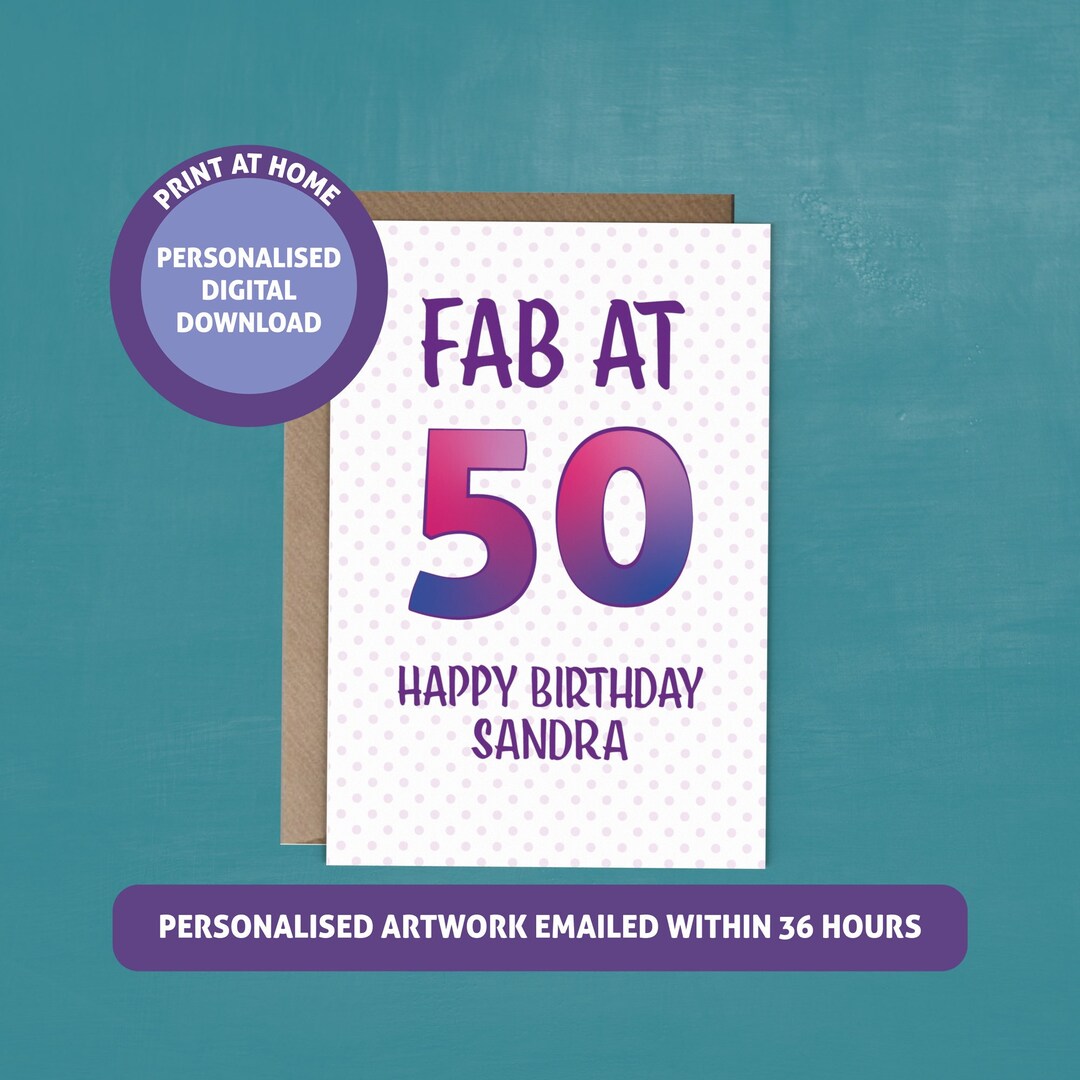 Printable Personalised Fab at 50 Card, Printable Fab at 50 Card, Add ...