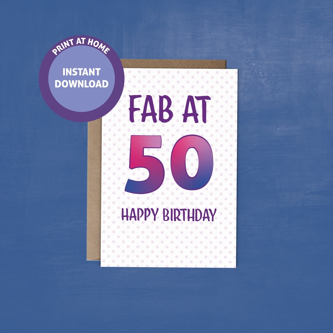 Printable Fab at 50 Card, Printable 50 Birthday Card, 50th Card Digital ...
