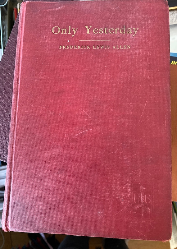 Only Yesterday by Frederick Lewis Allen 1st Edition 1931 - Etsy