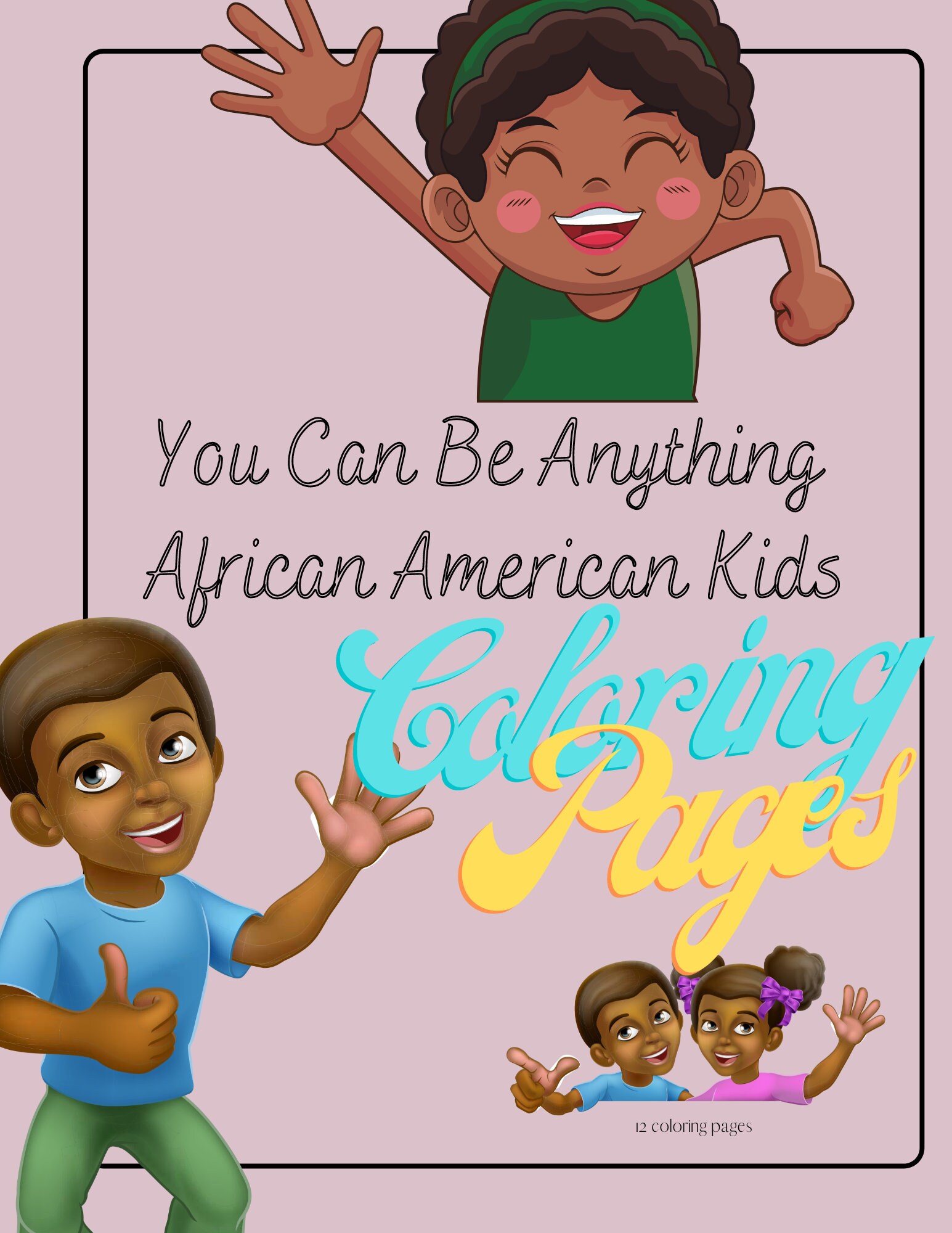 You Can Be Anything Coloring Book: Inspirational and Empowering ...
