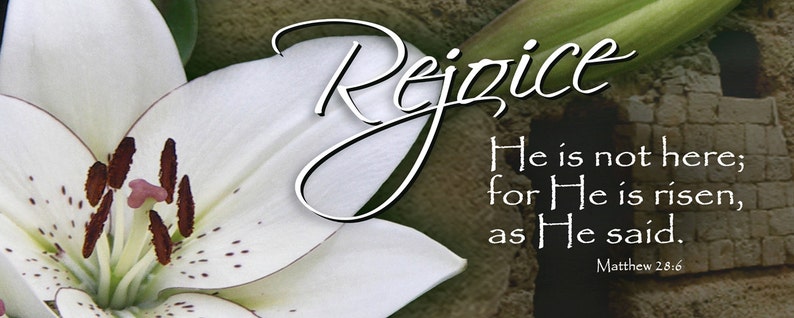 Rejoice . . . He is Risen / Yard Banner (G811-1) - Etsy