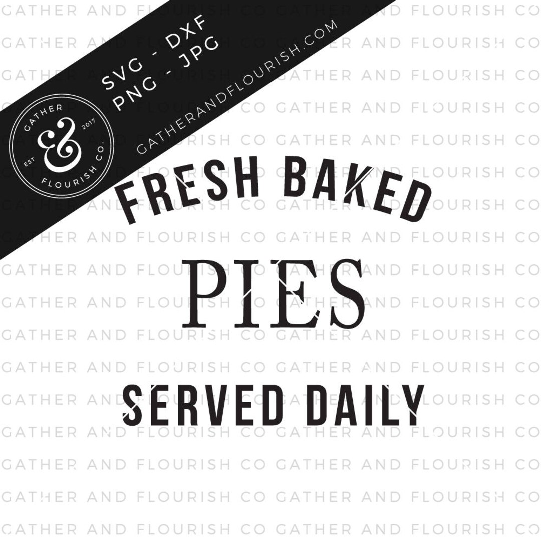 Fresh Baked Pies Sign SVG, Farmhouse Sign, Sign Cut File, SVG Stencil ...