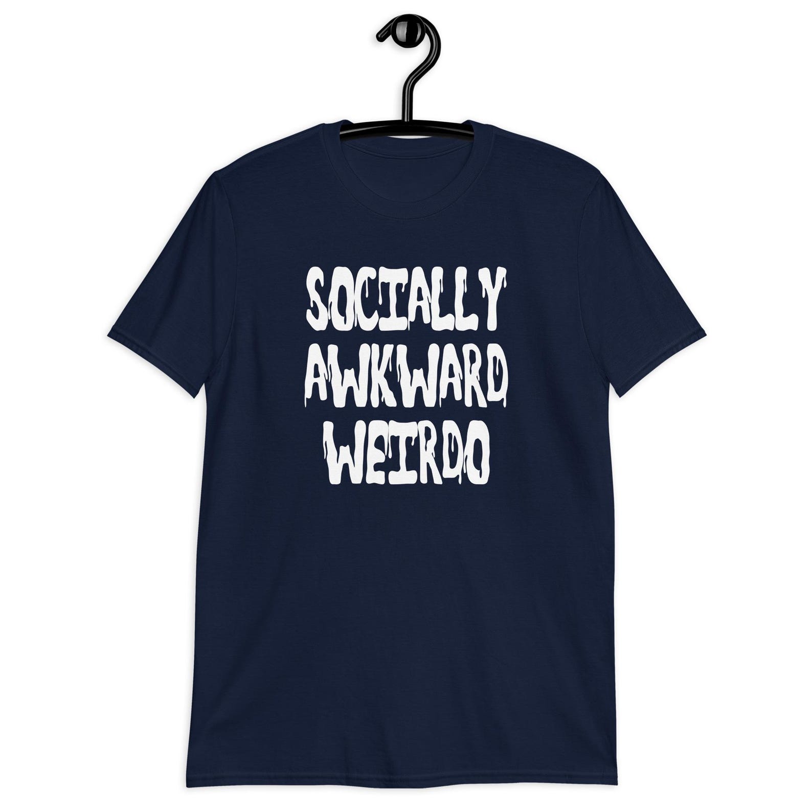 Socially Awkward Weirdo T-shirt. I'm Weird Introvert Anti-social ...