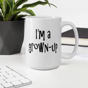 Funny Grown up Coffee Mug. Adulting is Hard. Coming of Age Gift for ...