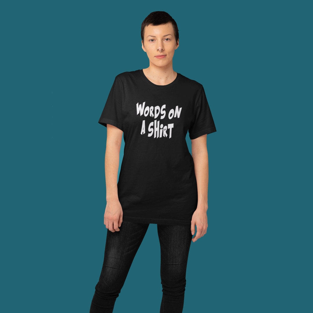 Words on a Shirt Sarcastic Funny T-shirt. - Etsy