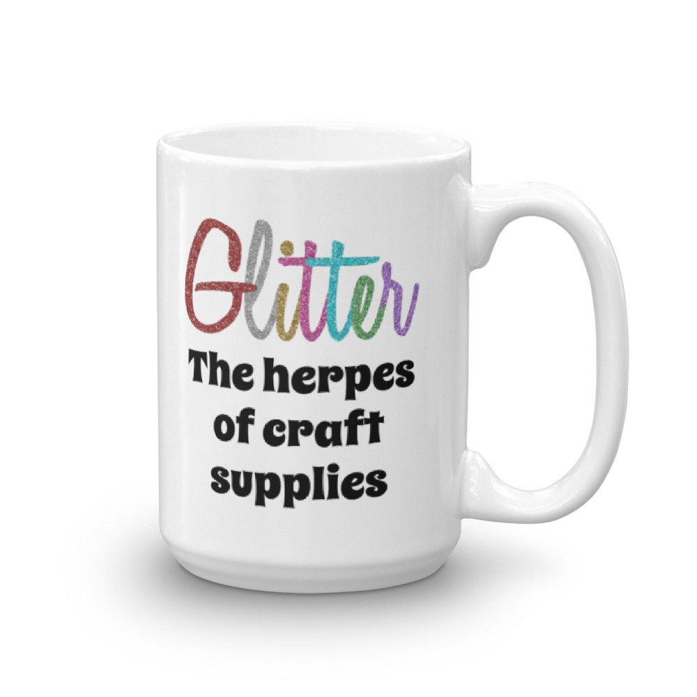 Glitter Joke Craft Supplies Humor Mug. Funny Sarcastic Glitter Herpes ...