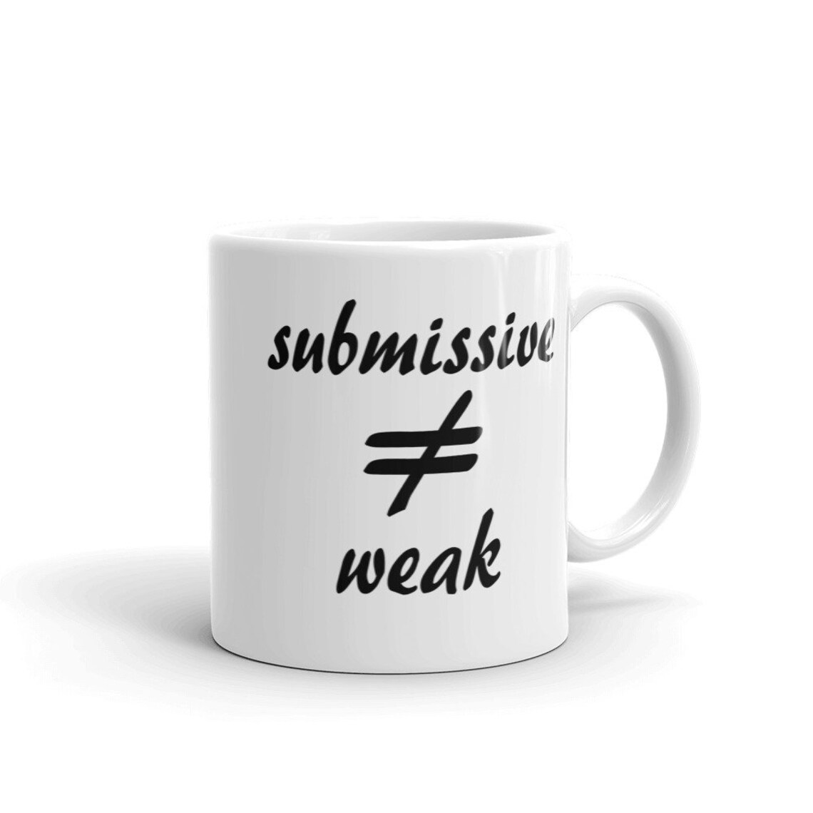 BDSM Sub Ceramic Mug. Submissive Does Not Equal Weak. - Etsy