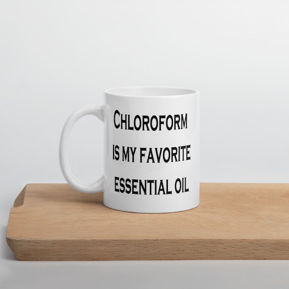 Chloroform Joke Serial Killer Funny Coffee Mug Dark Humor - Etsy Finland