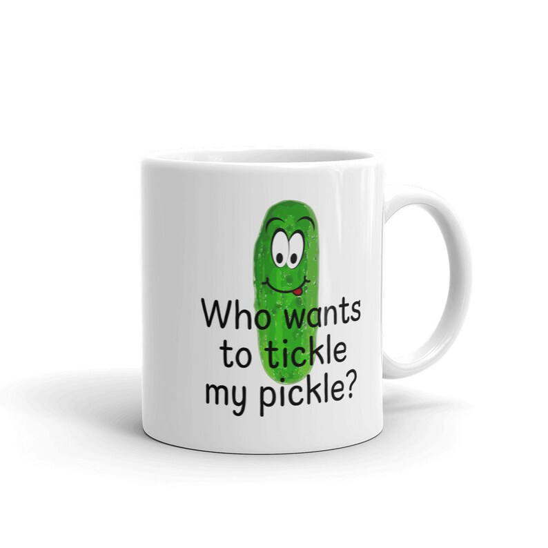 Funny Pickle Coffee Mug. Who Wants to Tickle My Pickle - Etsy