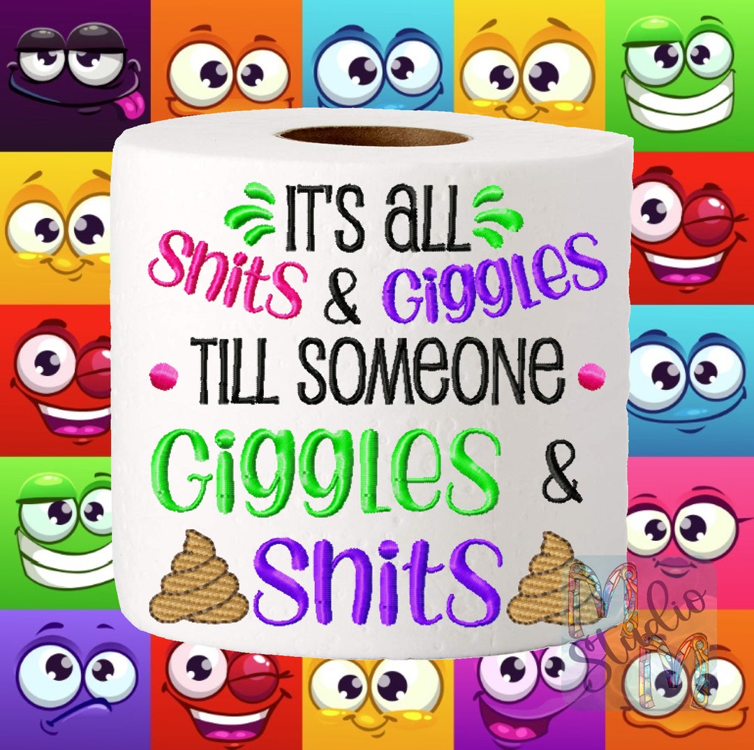 It's All Shits & Giggles Poop Design Toilet Paper Embroidery Design ...