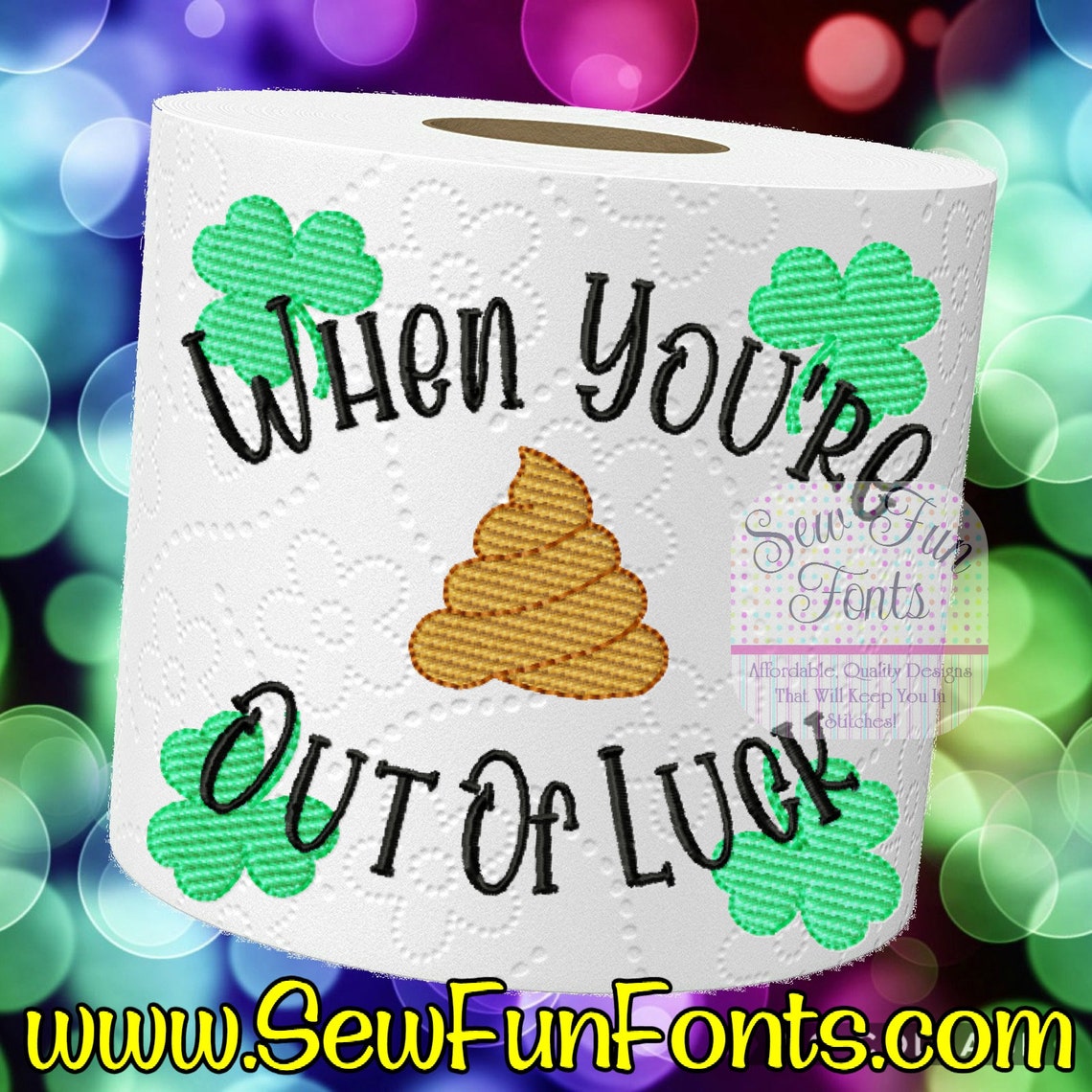 When You're Shit Out of Luck MACHINE EMBROIDERY DESIGN - Etsy