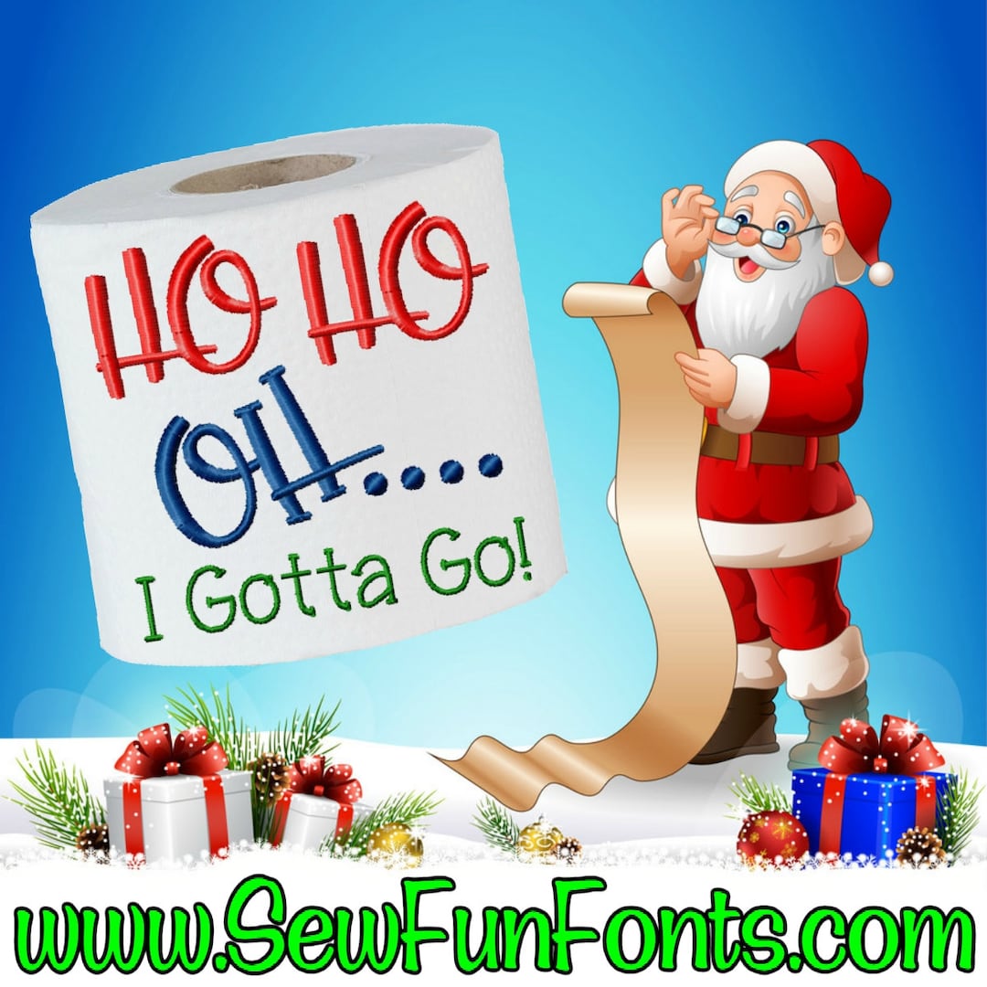 Ho Ho OH I Gotta Go Christmas Toilet Paper Roll Embroidery Design, Poop ...