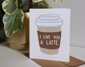 I Love You a Latte Greeting Card - Etsy