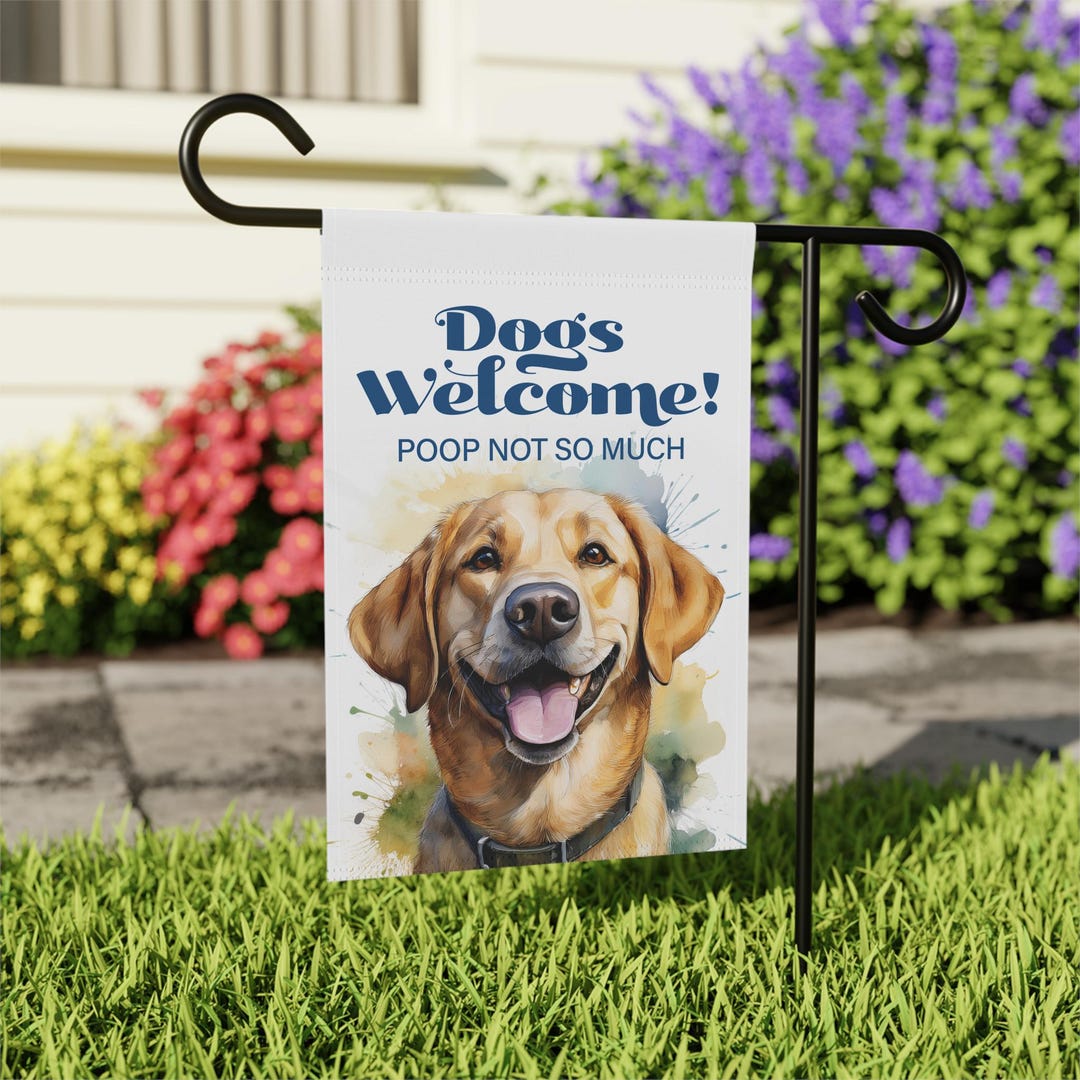 Yellow Lab Garden Flag / Dogs Welcome! Poop Not so Much / Funny Flags ...