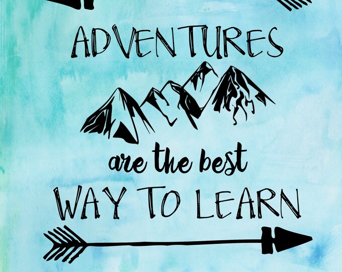 Adventures Are the Best Way to Learn, Poster, Graphic Design, Word Art ...
