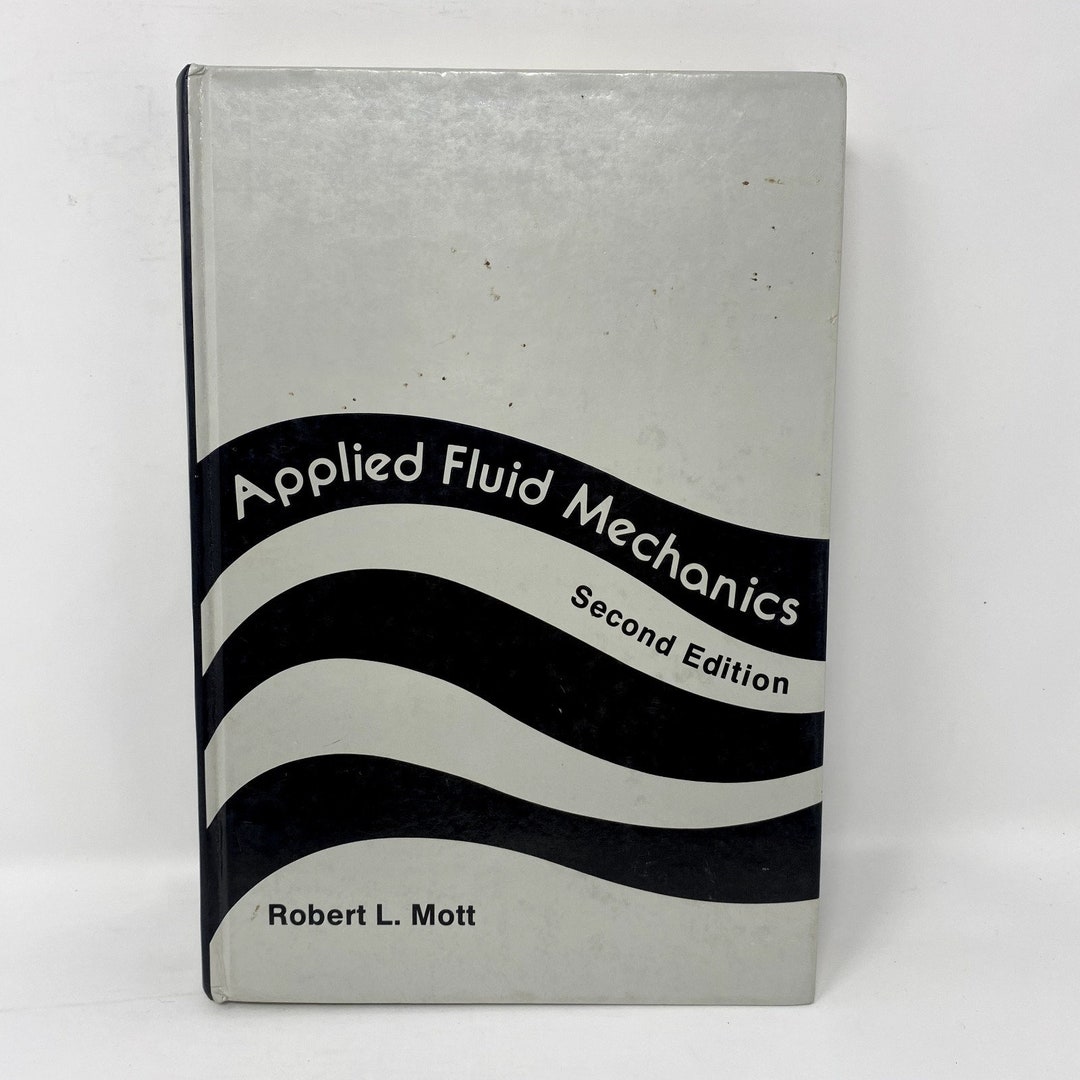 Applied Fluid Mechanics by Robert L. Mott (1979, Hardcover), Second ...