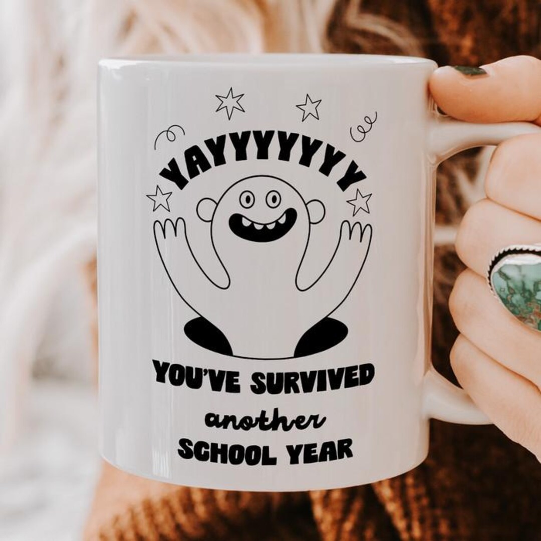 You've Survived Another School Year Mug - Etsy
