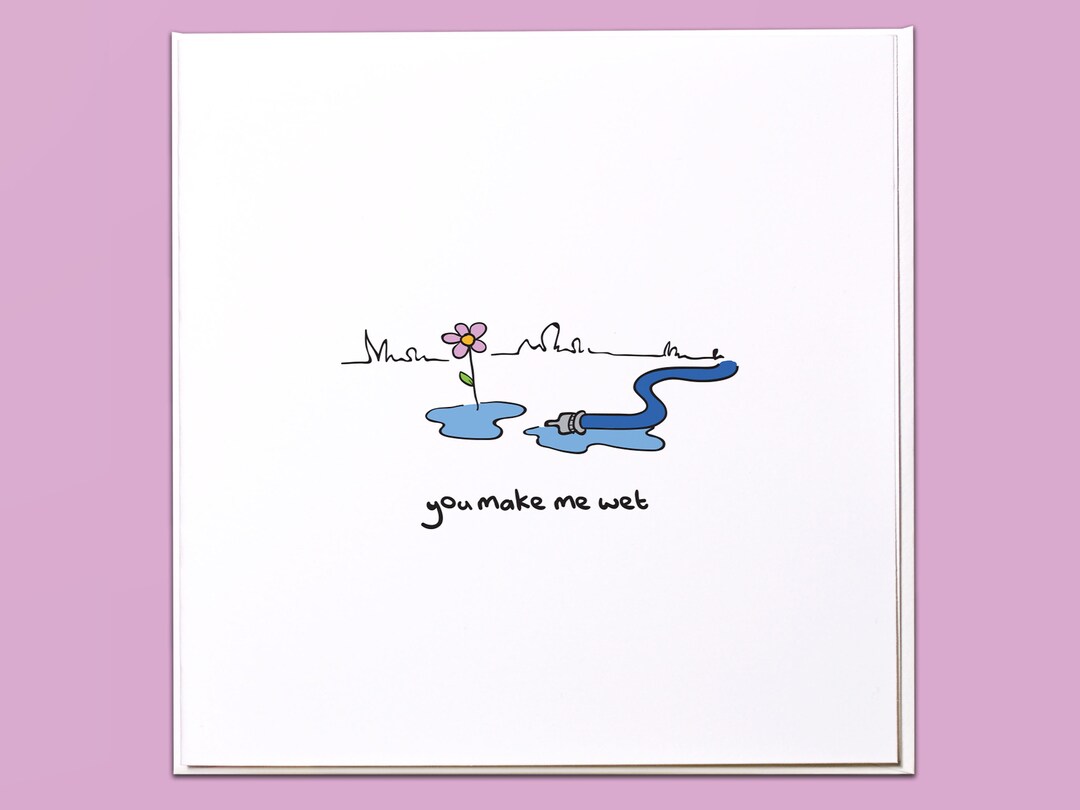 You Make Me Wet Card - Etsy