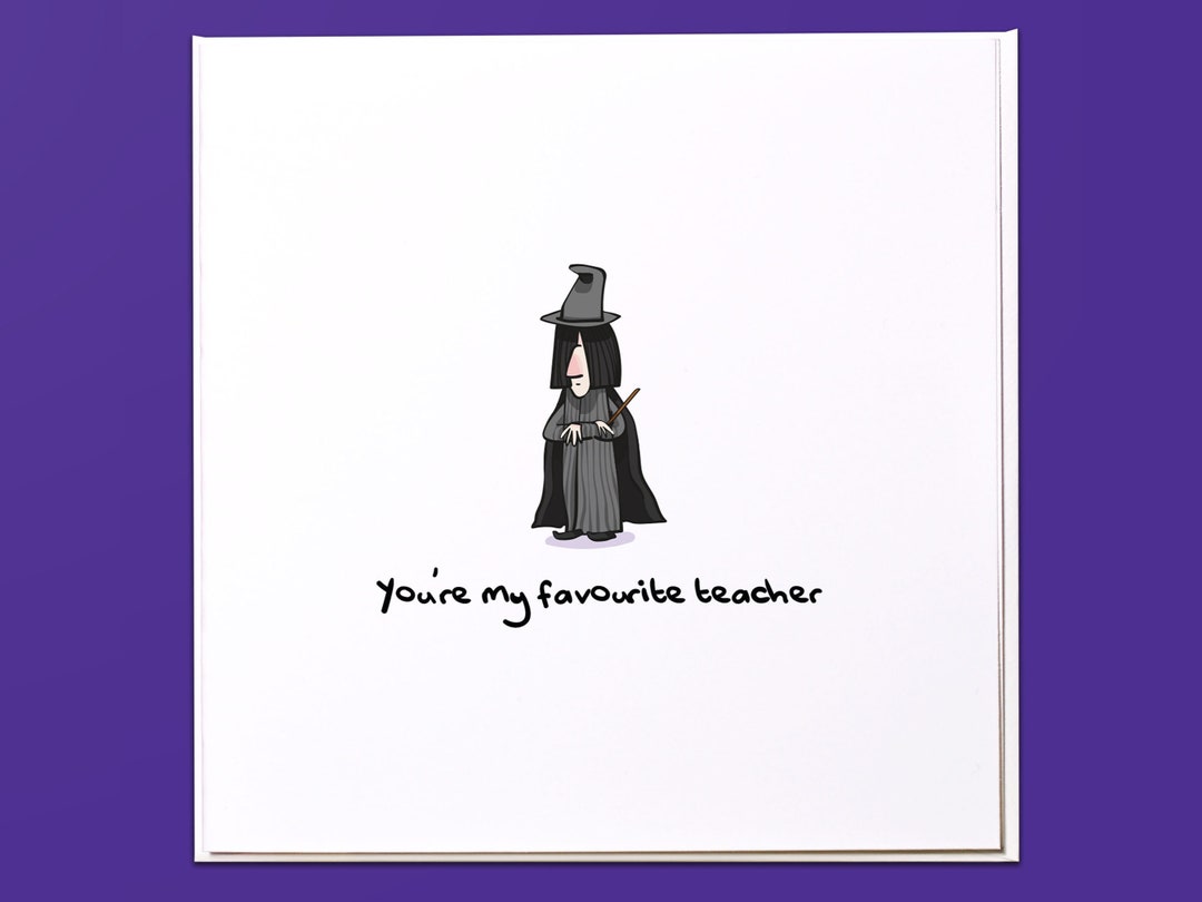 You're My Favourite Teacher Snape Card - Etsy
