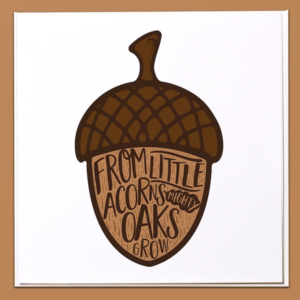 Mighty Oaks From Little Acorns Grow - Etsy