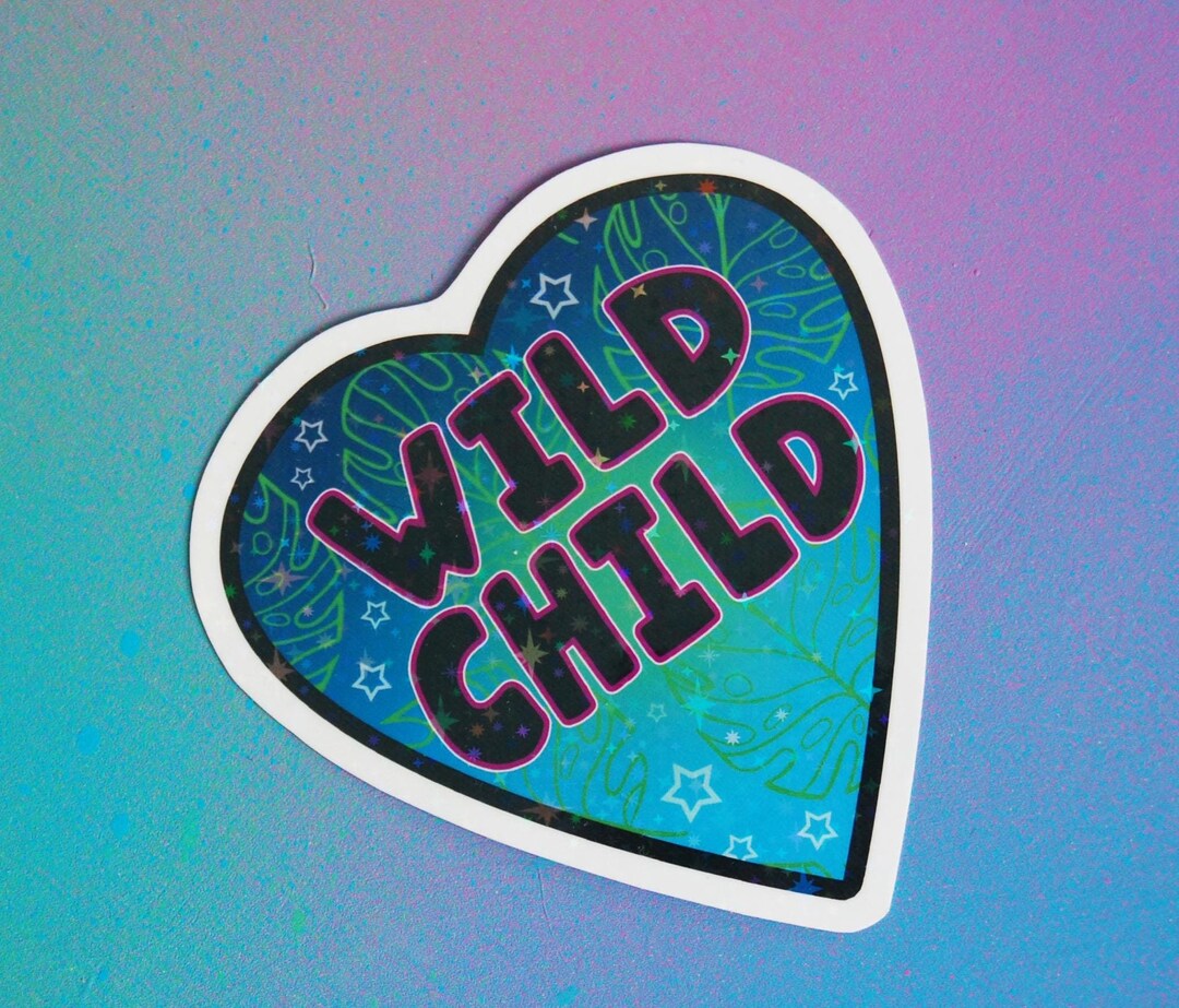 Wild Child Sticker, Heart Shape Holographic Sticker Uplifting Words ...