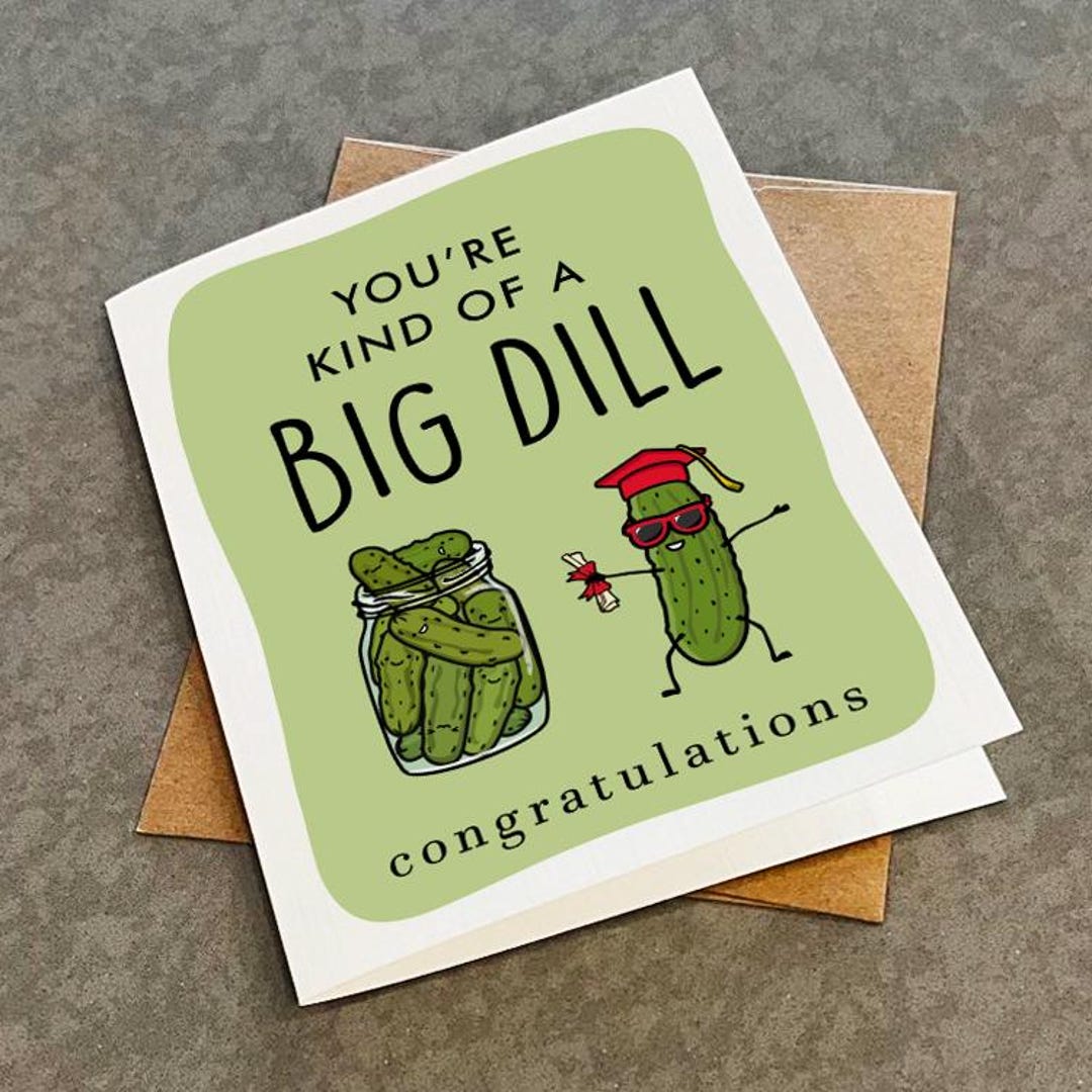 Funny Pickle Graduation Card: Big Dill Congratulations - Etsy