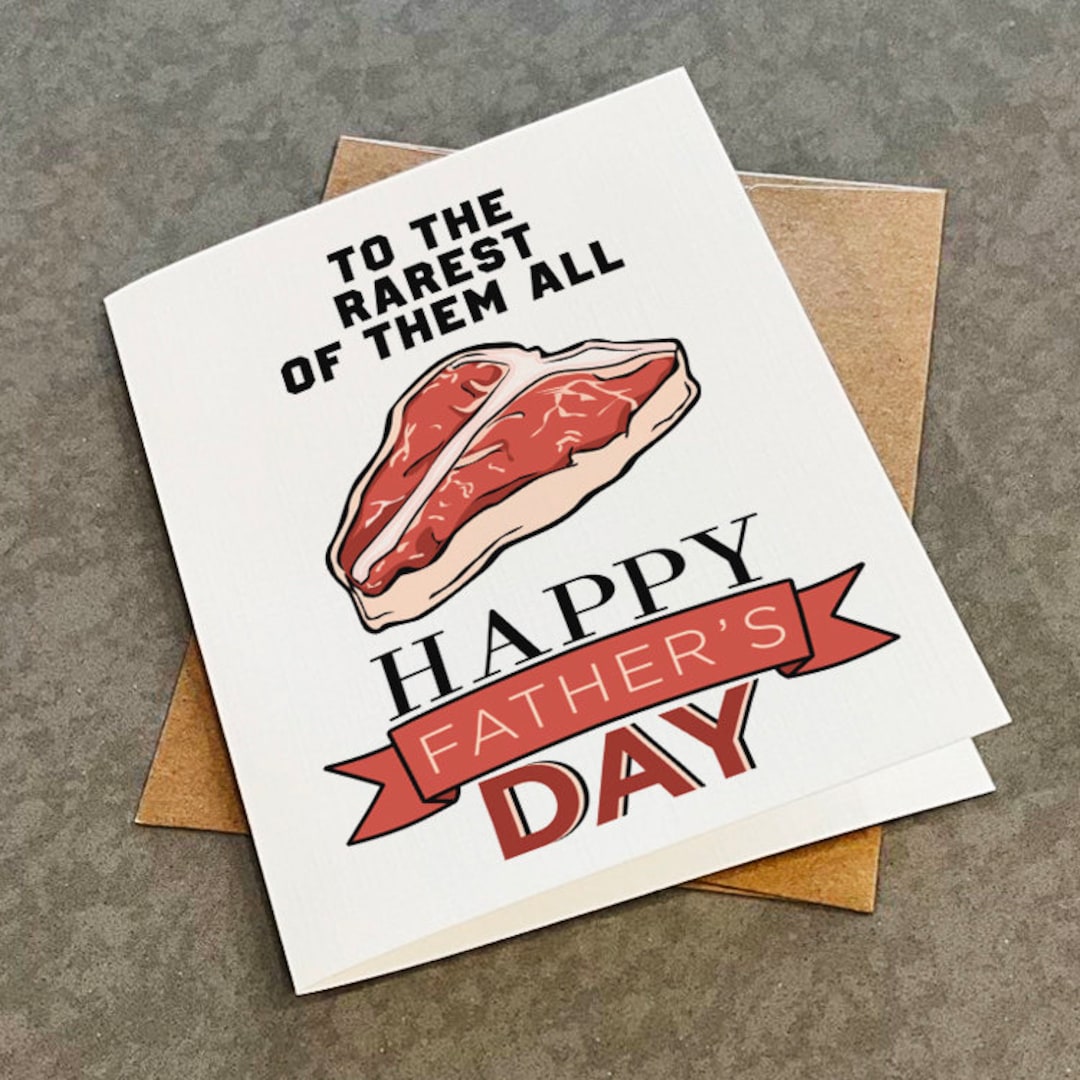 Meat Lover Steak Father's Day Card - Grill Master Dad - to the Rarest ...