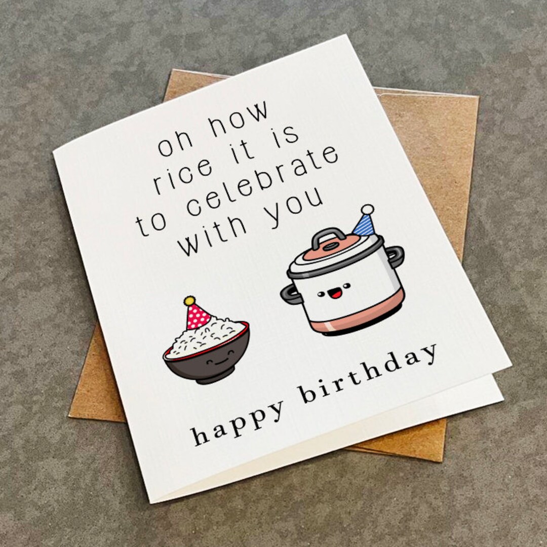 Rice Cooker Birthday Card - Oh How Rice It is to Celebrate With You ...