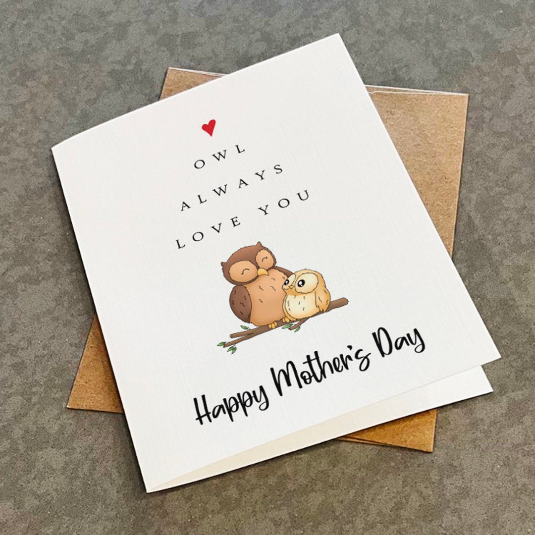 Owl Always Love You Mother's Day Greeting Card - Cute Mother's Day Gift ...