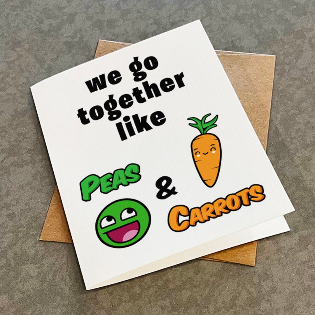 Peas Anniversary Card Carrots Anniversary Card We Go Together Like Peas ...