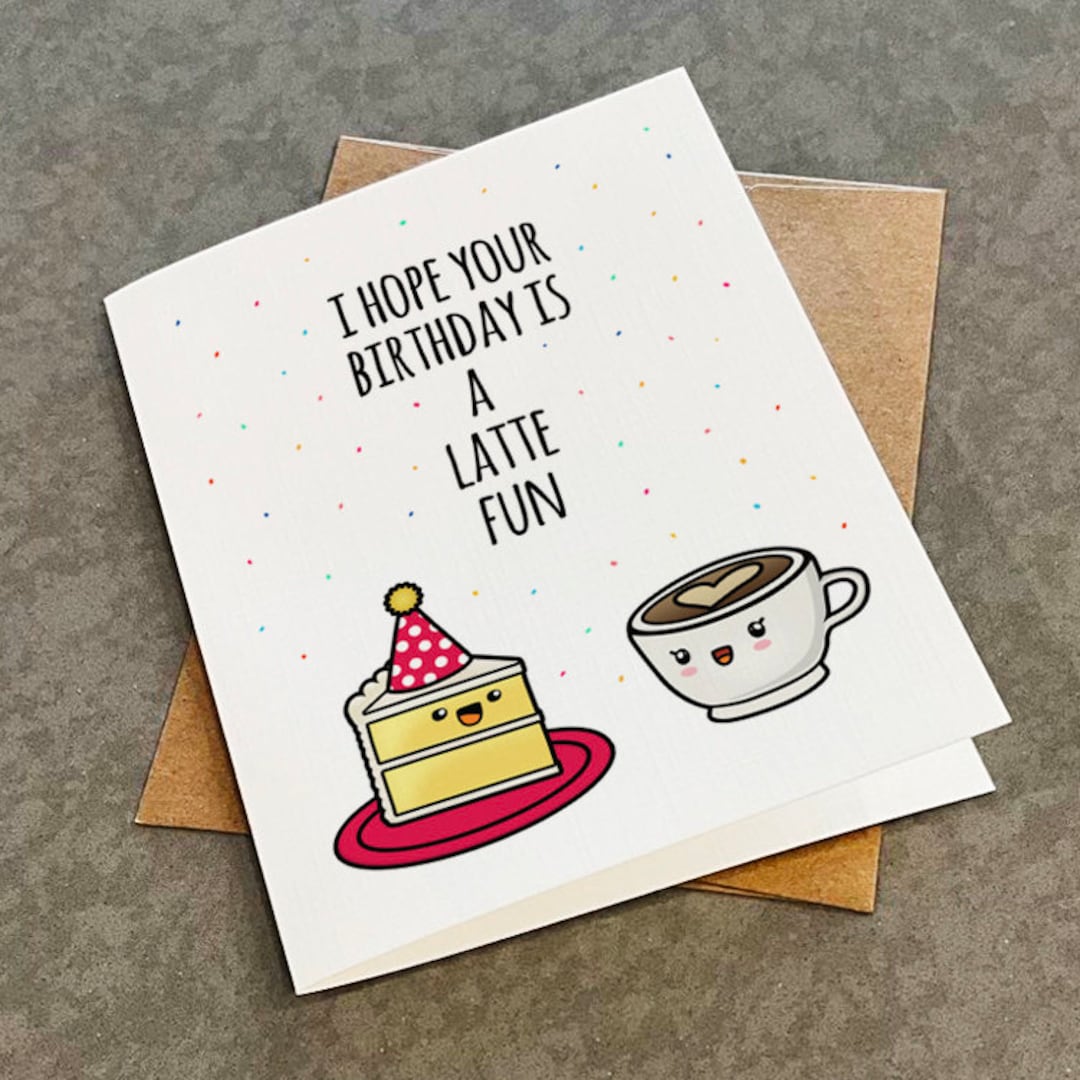 A Latte Fun Birthday Card - Coffee Lovers - Funny Pun Greeting Card - Etsy