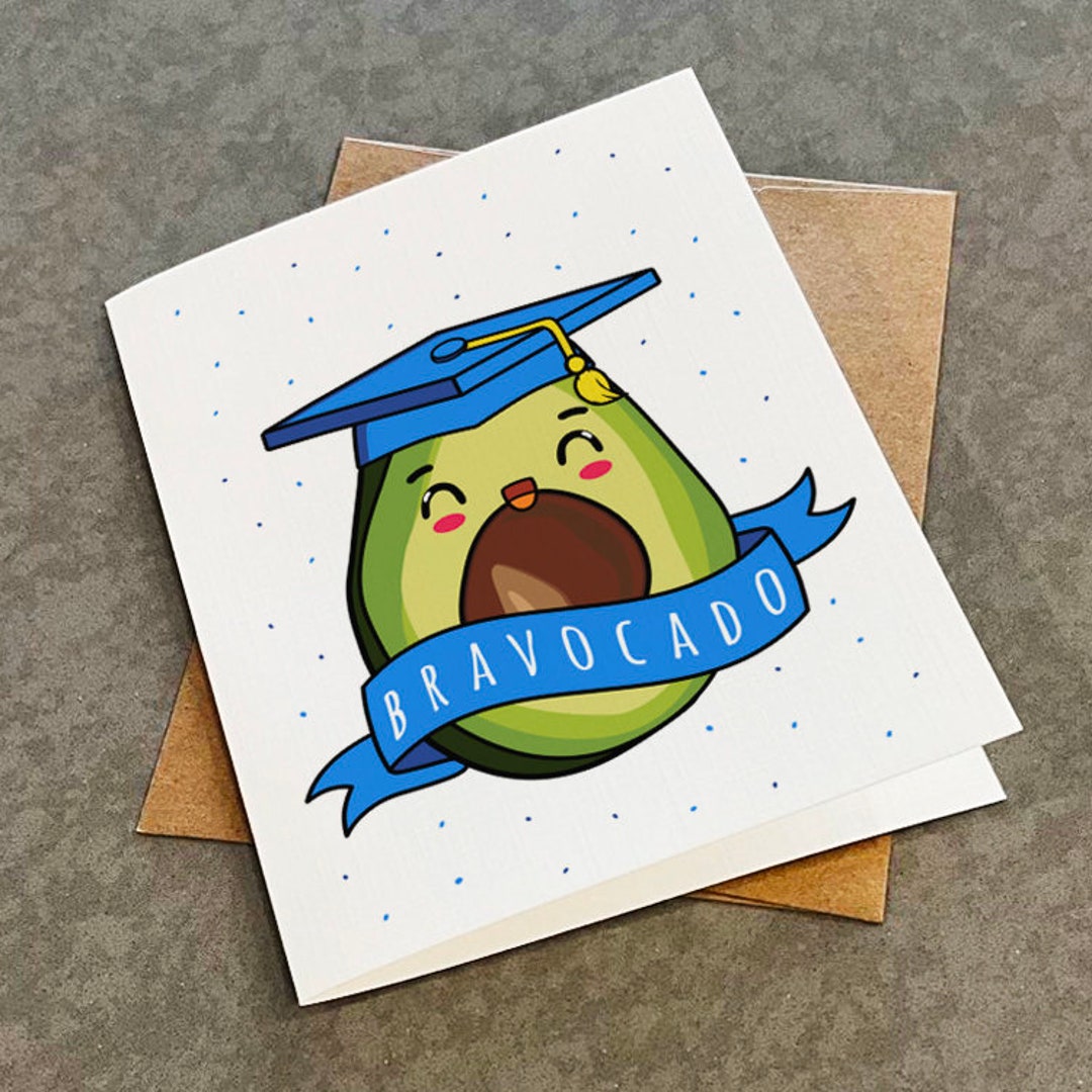 Bravocado - Cute Graduation Card - Avocado Wearing Graduation Cap ...
