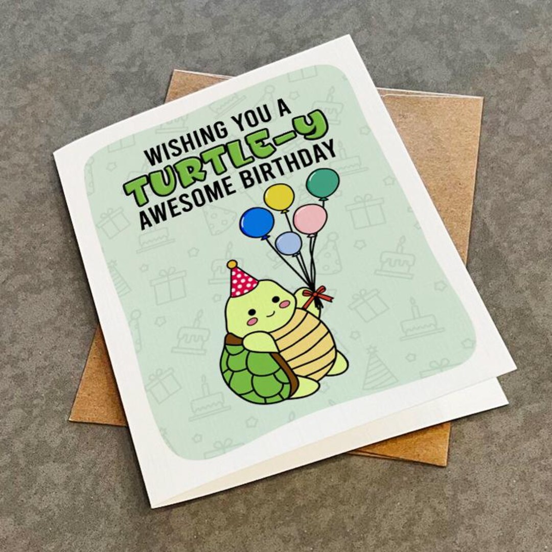 Cute Turtle Birthday Card Wishing You A Turtle-y Terrific Birthday ...
