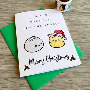 Dim Sum Christmas Card Did Somebody Say It's Christmas Cute Dumpling ...