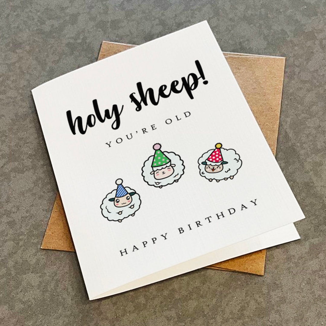 Funny Sheep Birthday Card - Holy Sheep You're Old Cute Birthday ...