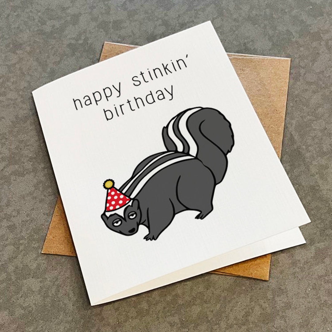 Skunk Pun Birthday Card Happy Stinking Birthday Greeting Card Cute ...