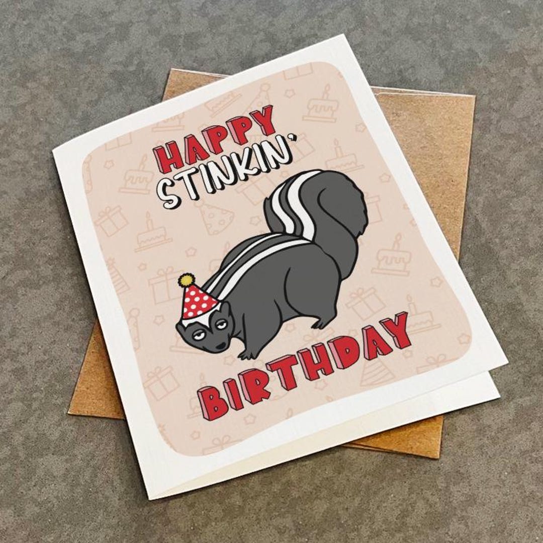 Happy Stinkin' Birthday Greeting Card - Adorable Cartoon Skunk Birthday ...